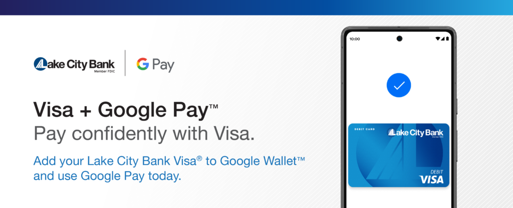Google Pay™ | Lake City Bank | Northern and Central Indiana