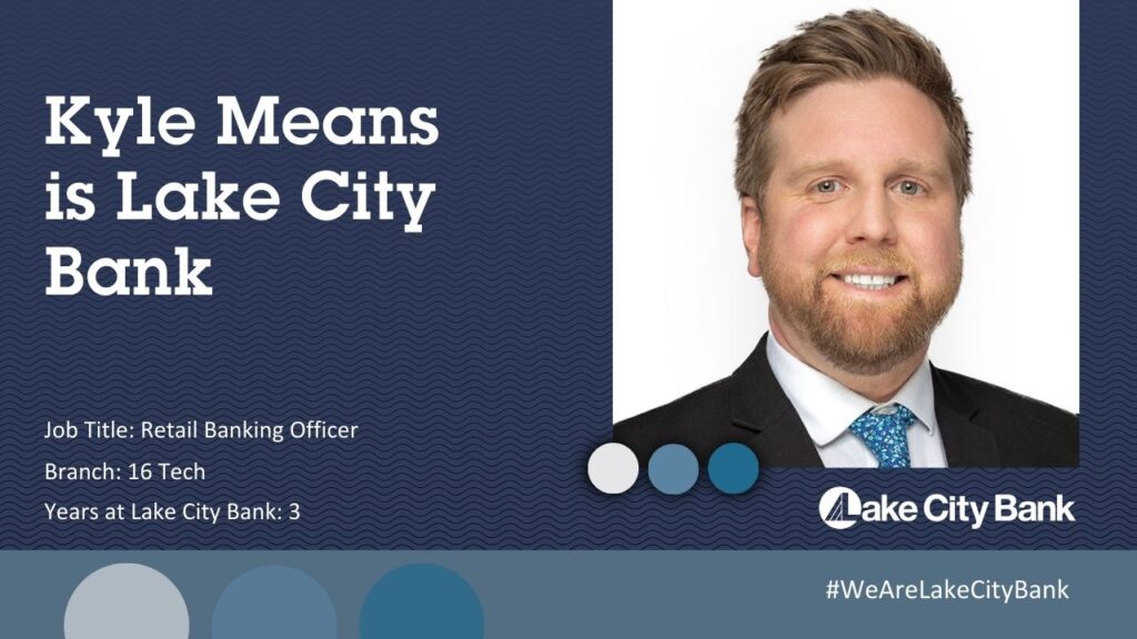 Kyle Means is Lake City Bank | Lake City Bank | Northern and Central ...